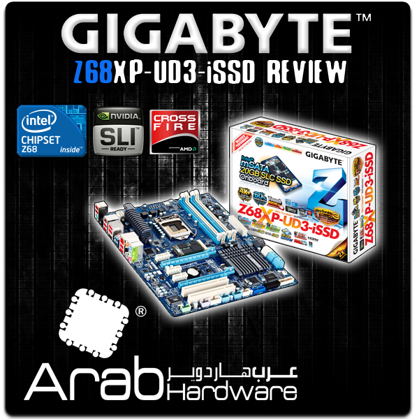 مراجعة اللوحة الأم Gigabyte GA-Z68XP-UD3-iSSD - Arabhardware